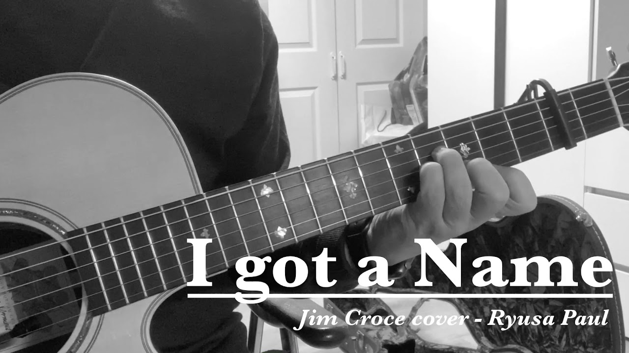 I got a Name - Jim Croce cover - YouTube
