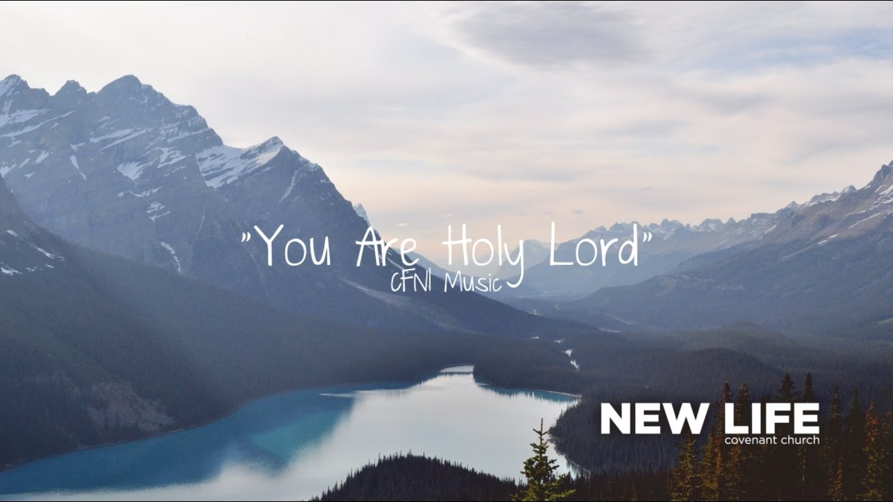 You Are Holy Lord - YouTube