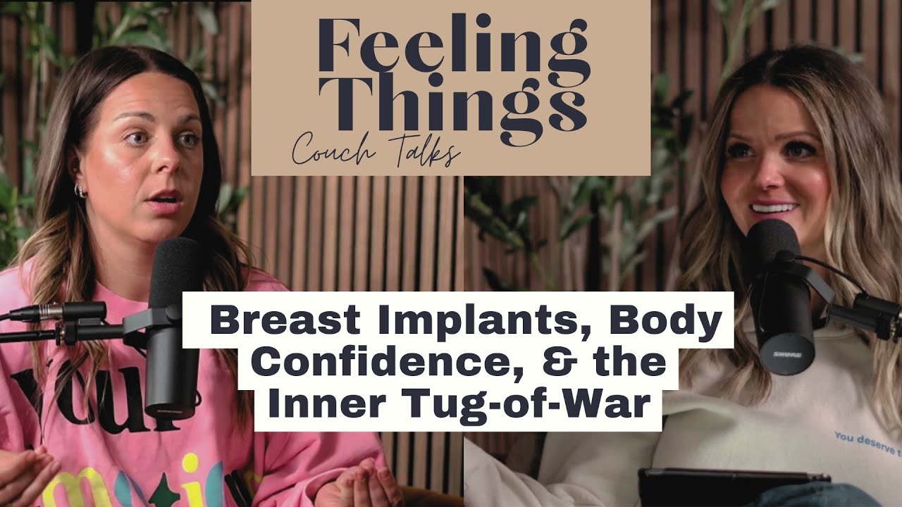 Breast Implants, Body Confidence, & the Inner Tug-of-War | Feeling ...