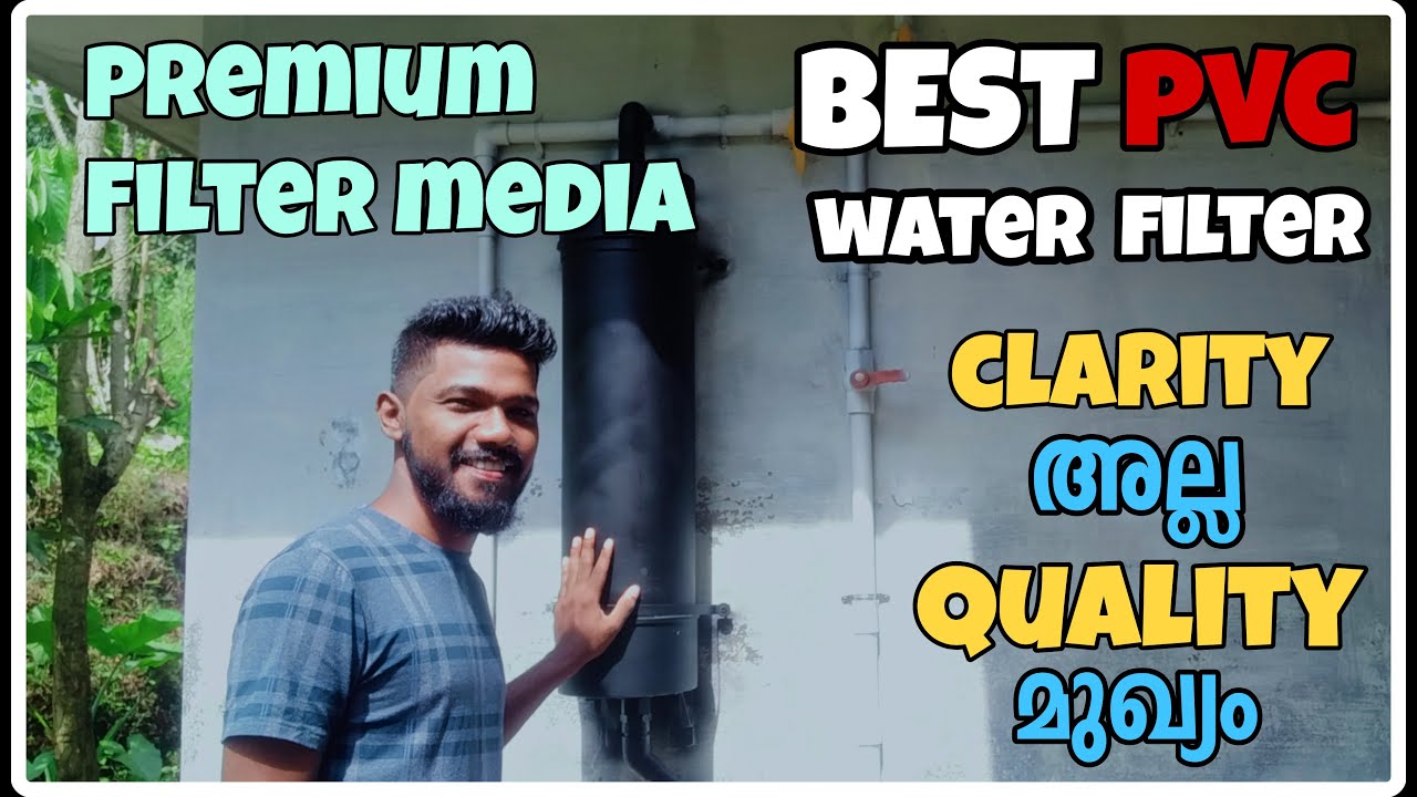 Water നല്ല Quality ൽ Filter ചെയ്താലോ | PVC Water Filter | Top Filter ...
