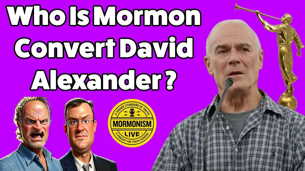Who Is Mormon Convert David Alexander [Mormonism Live 172] - YouTube