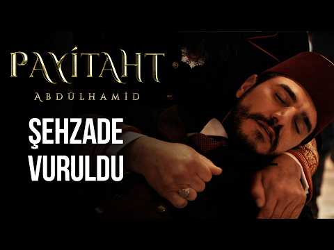 Şehzade vuruluyor - Payitaht Abdülhamid 151. Bölüm