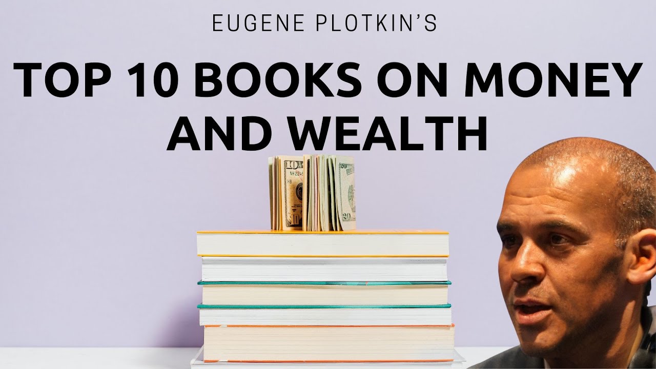 Eugene Plotkin's Top 10 Books on Money and Wealth - YouTube