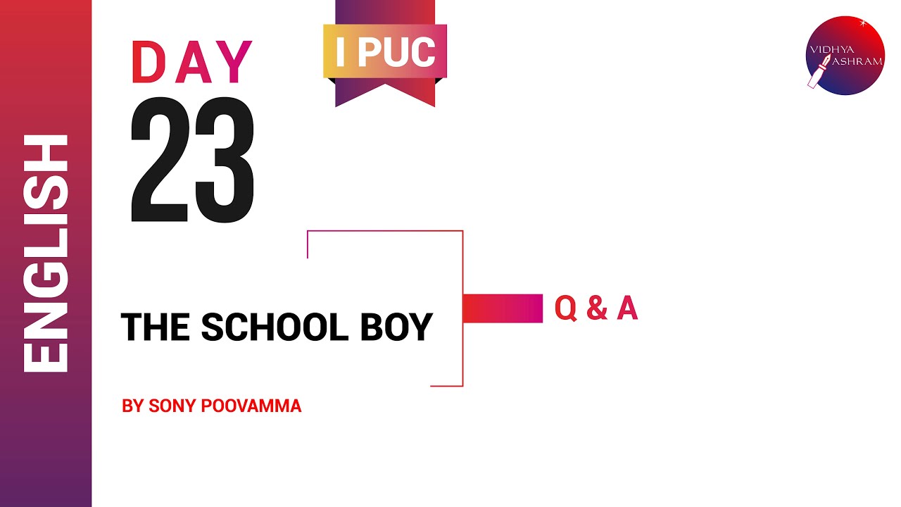 DAY 23 ENGLISH I PUC THE SCHOOL BOY Q A YouTube day-23-english-i-puc-the-school-boy-q-a-youtube