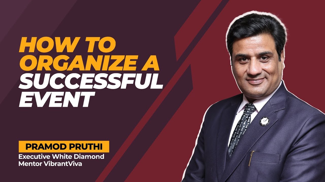 How to Organize a Successful Event | Pramod Pruthi | Executive White ...
