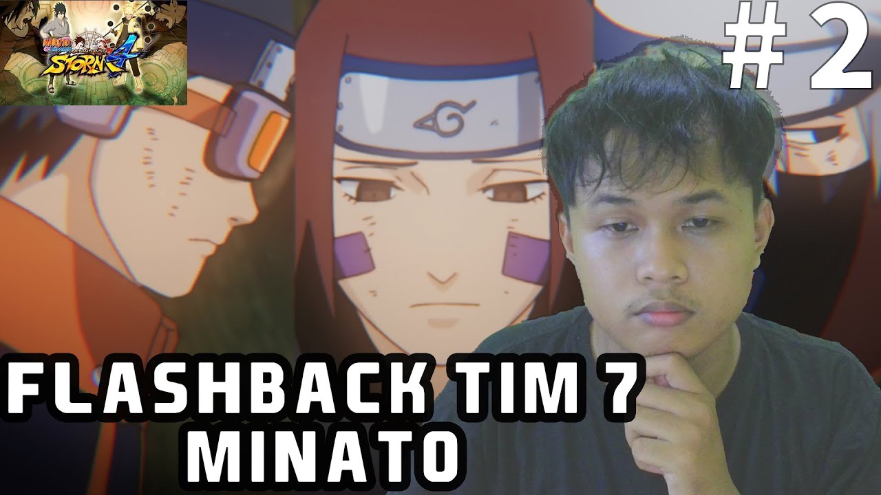 FLASHBACK TIM 7 MINATO!!! - NARUTO SHIPPUDEN Ultimate Ninja STORM 4 ...