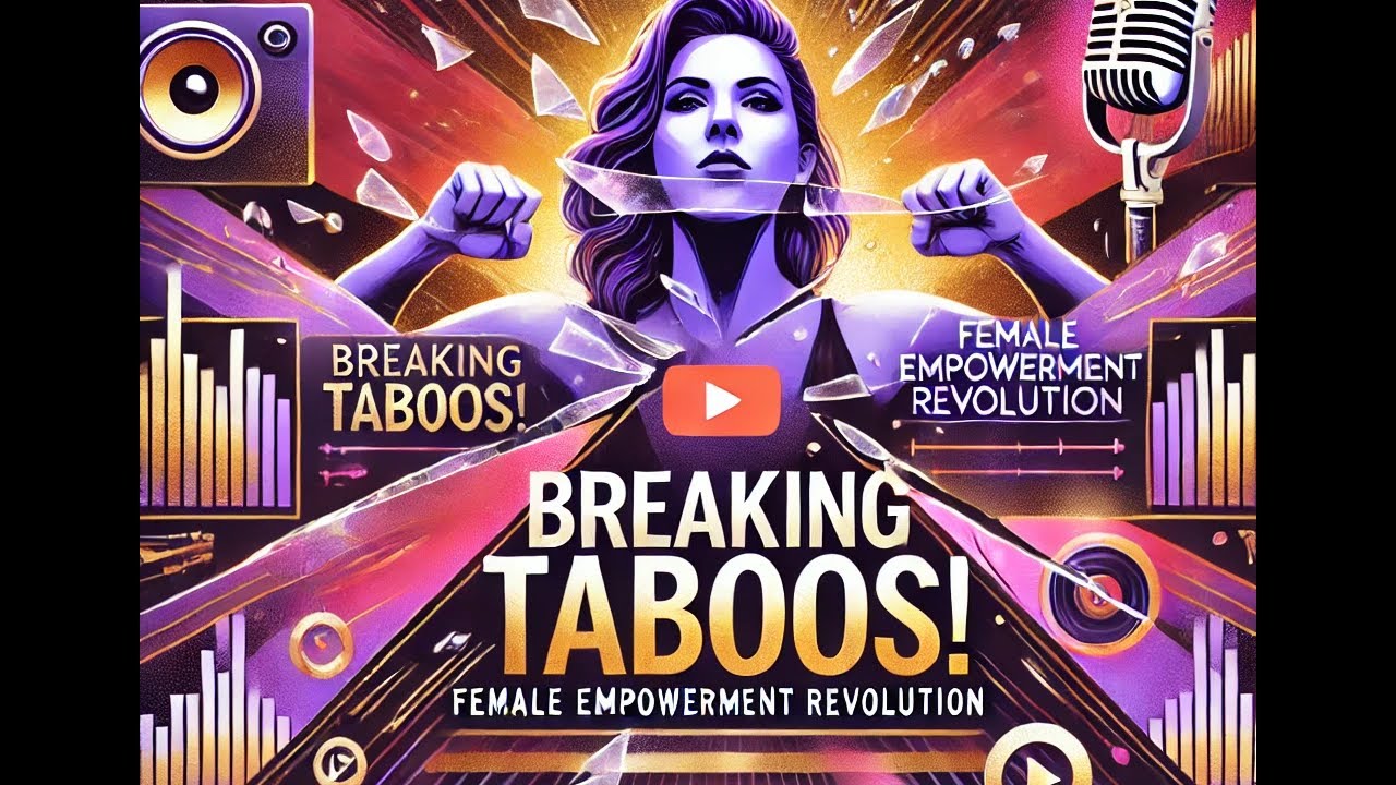 EMPOWERING WOMEN with REVOLUTIONARY Breaking Taboos #facts #love - YouTube