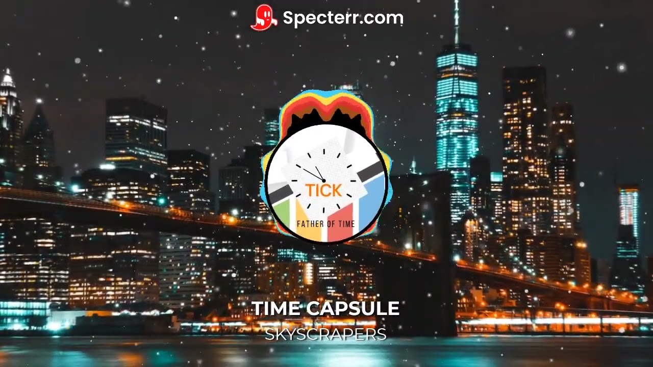TIME CAPSULE OFFICAL. Skyscrapers - YouTube
