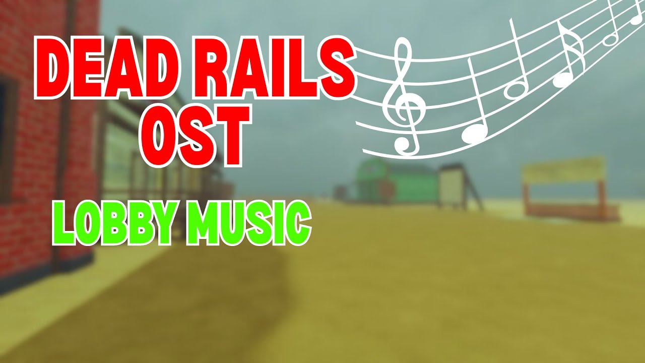 Roblox Dead Rails - Lobby Music (NEW VERSION)! - YouTube