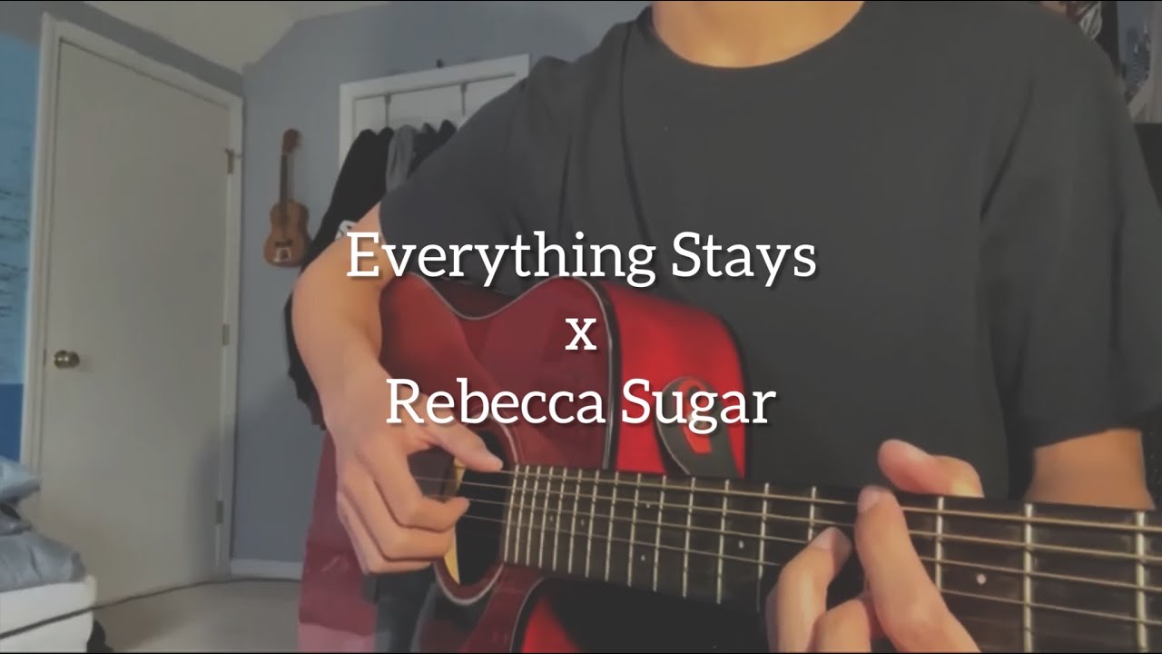 Everything Stays - Rebecca Sugar (Cover) - YouTube