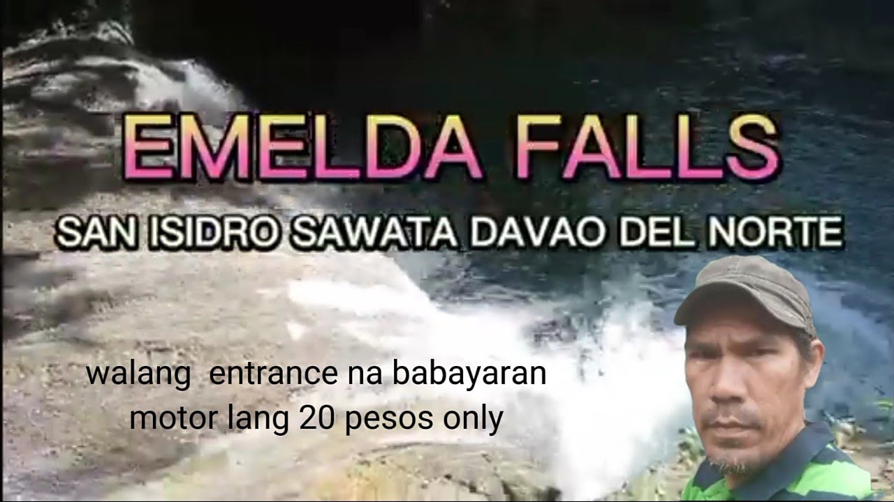 EMELDA WATERFALLS /SAN ISIDRO SAWATA/DAVAO DEL NORTE PHILIPPINES - YouTube