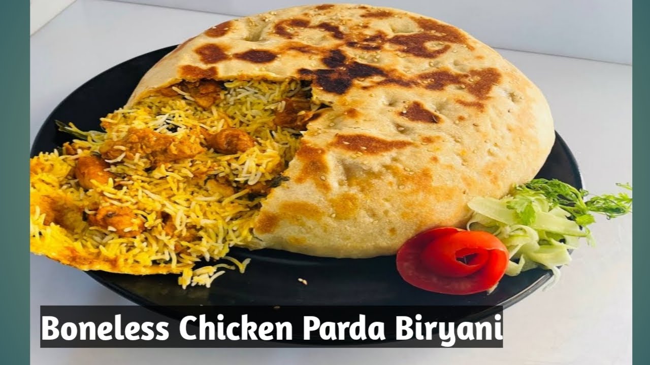Boneless Chicken Parda Biryani recipe | Parda Biryani without oven ...