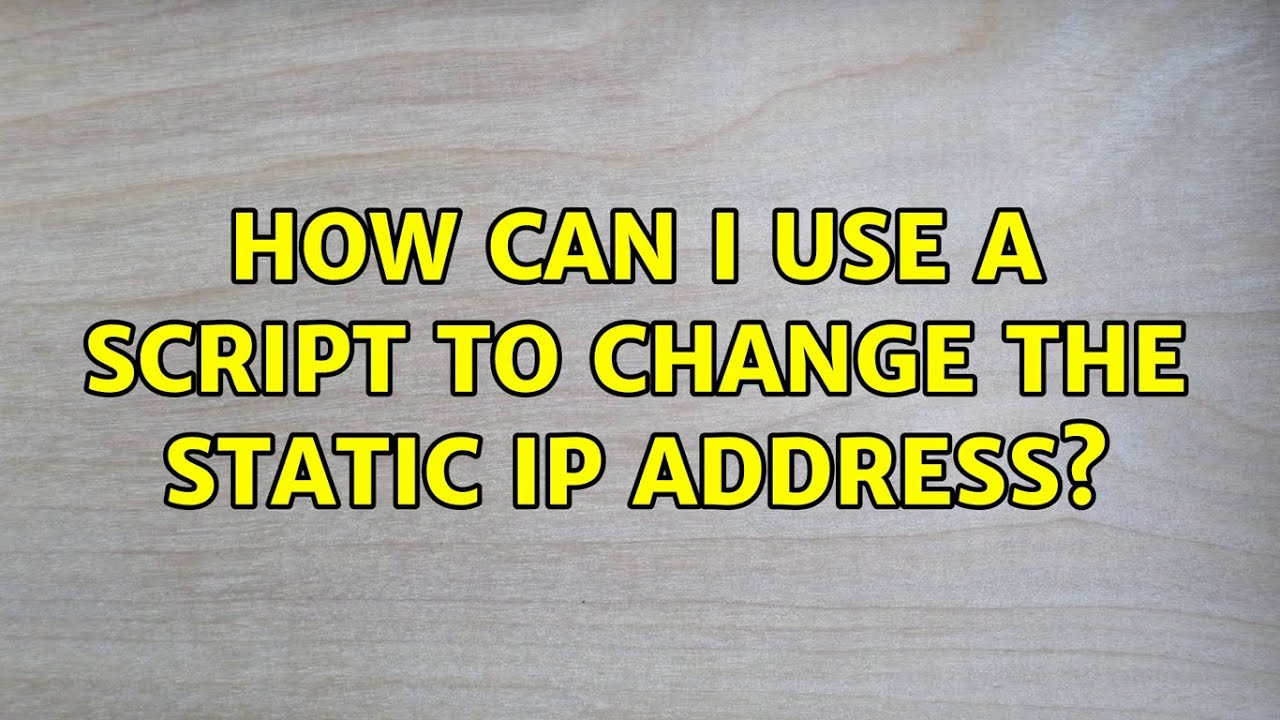 Ubuntu: How can I use a script to change the static IP address? - YouTube