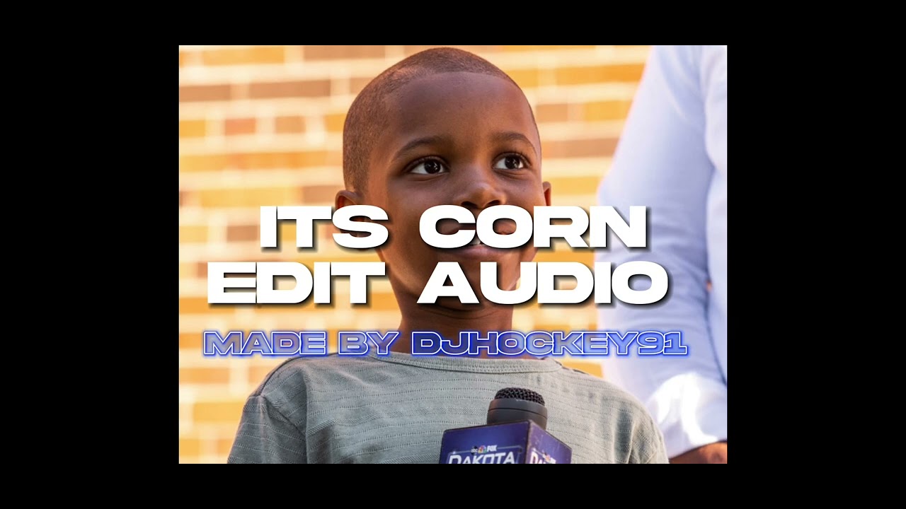 It’s corn edit audio! (Feel free to use!) #itscorn - YouTube