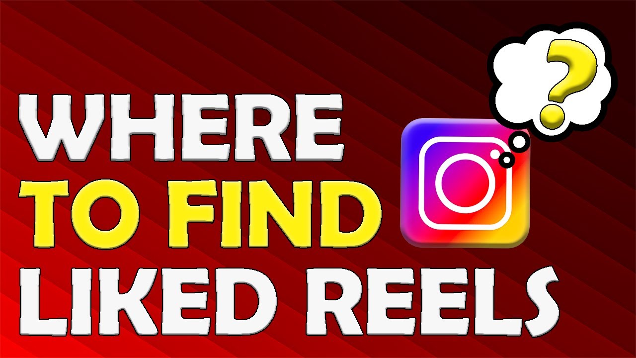How to See Liked Reels on Instagram - Watch Liked Reels on Instagram ...