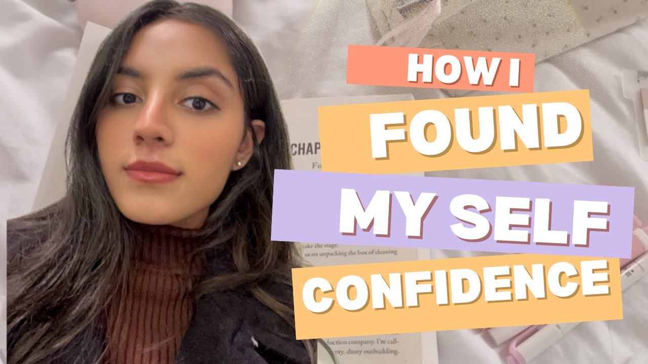 How I Built My Confidence From Zero – And You Can Too - YouTube