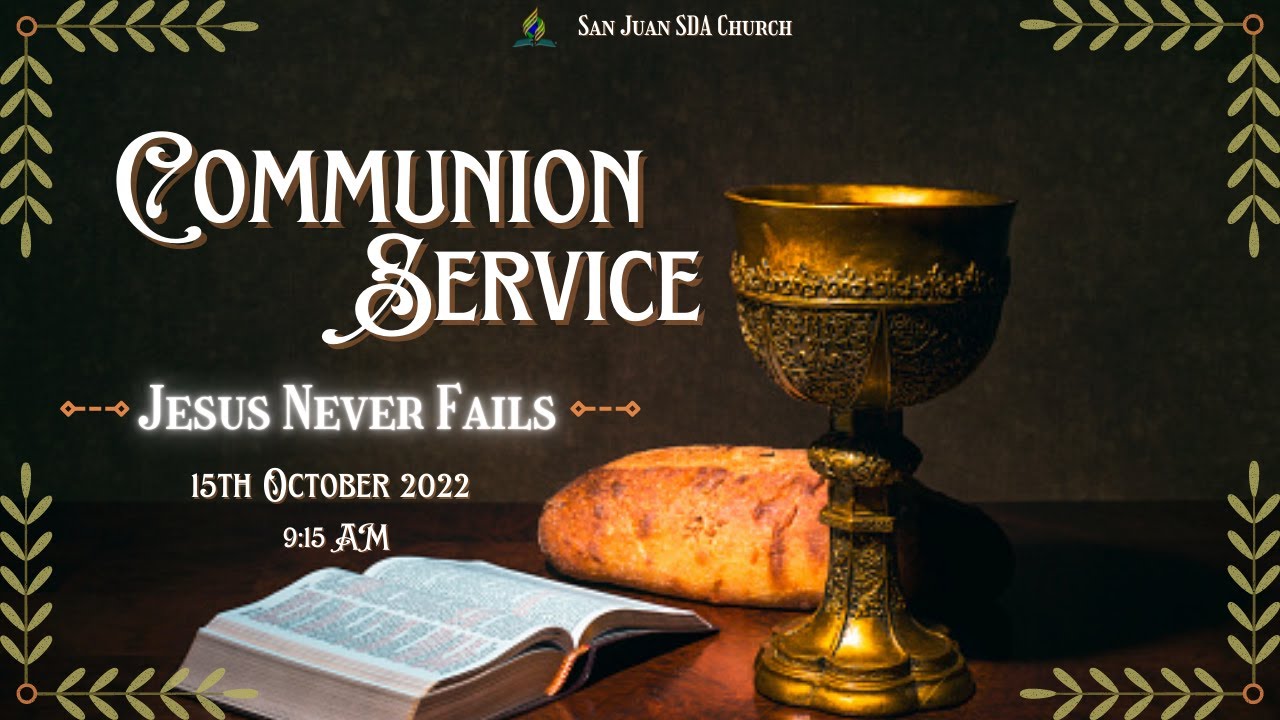 Communion Service - Jesus Never Fails - YouTube