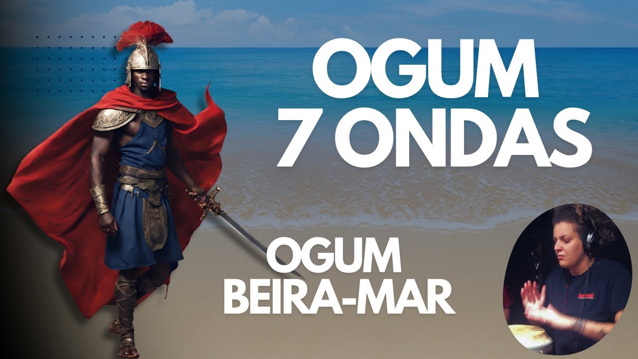 Ponto de Ogum Sete Ondas e Ogum Beira Mar - YouTube