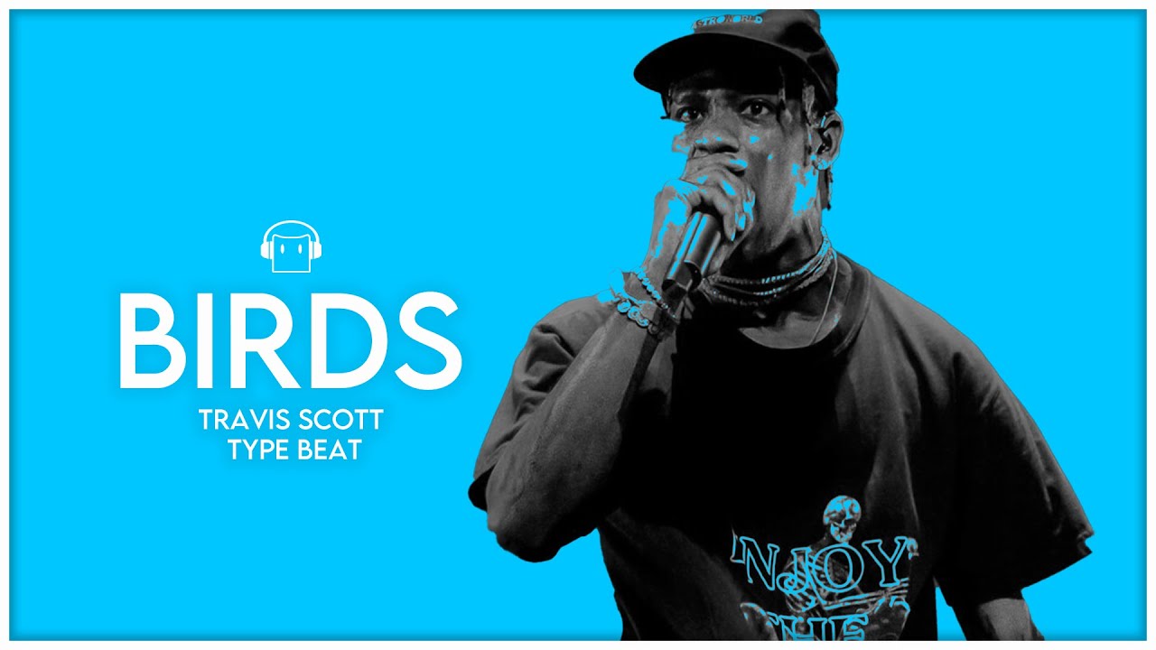 [FREE] TRAVIS SCOTT BITTSM TYPE BEAT 2020 | Birds | Prod. By Toast ...