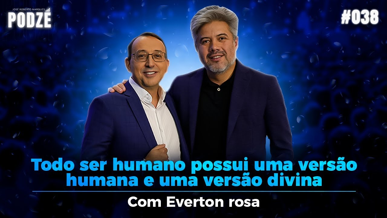 Revelando o Poder da Autoimagem e do Posicionamento com EVERTON ROSA | PODZÉ #38 - YouTube