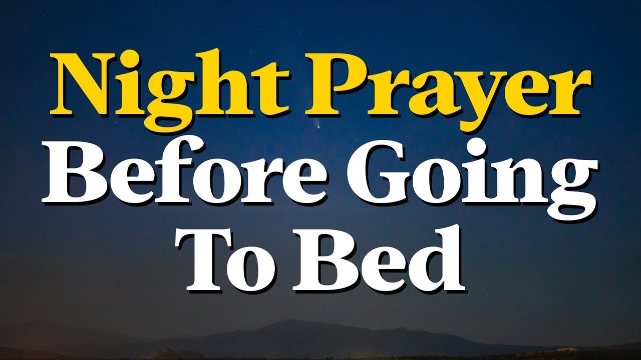 Pray This Every Night | Powerful Night Prayer Before Going To Bed - YouTube