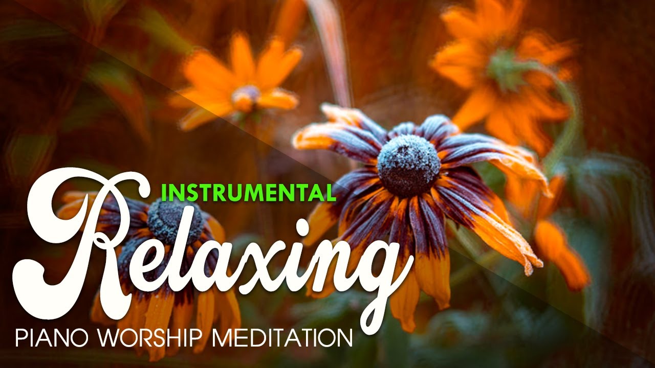 Relaxing Instrumental Hymns Music For Prayer Session With God |Piano ...