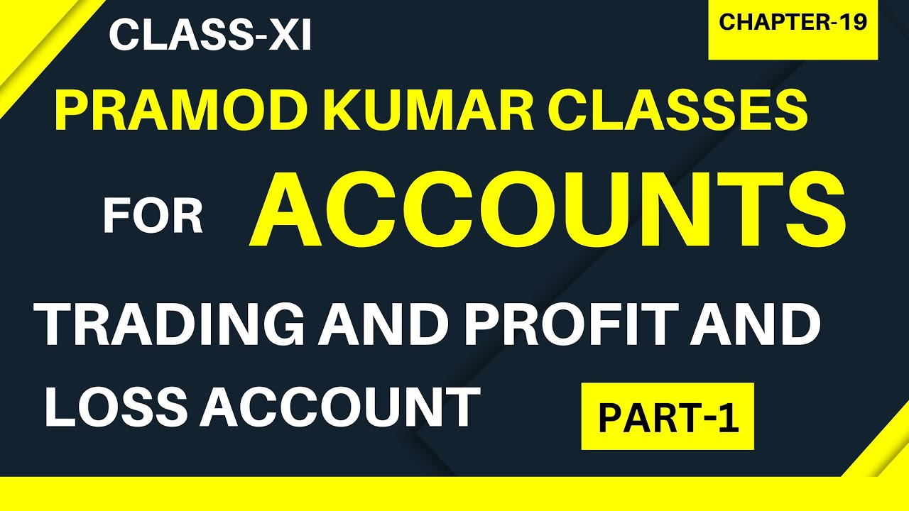 class-11-financial-statements-trading-and-profit-and-loss-account