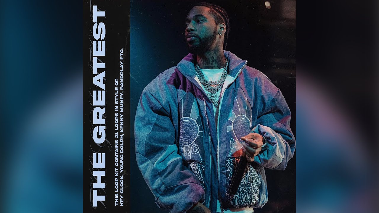 [FREE] Key Glock Loop Kit - "The Greatest" (Key Glock, Young Dolph ...