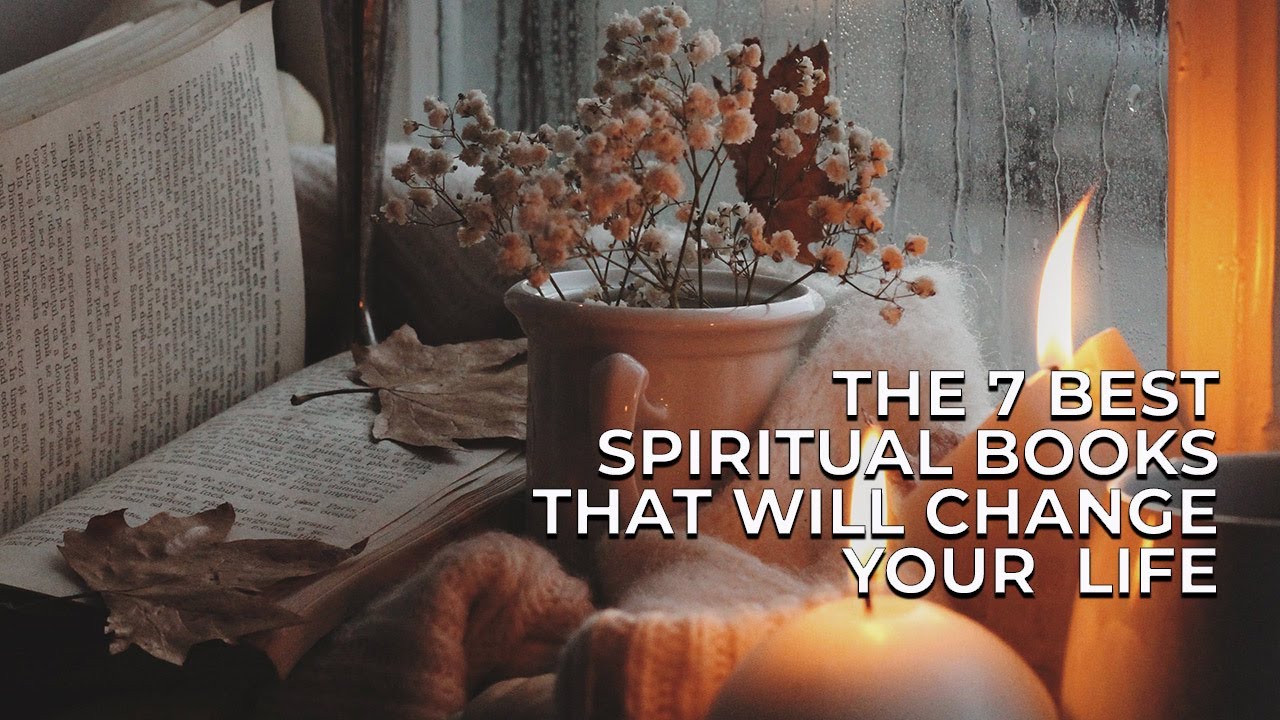 The 7 Best Spiritual Books That Will Change Your Life - YouTube