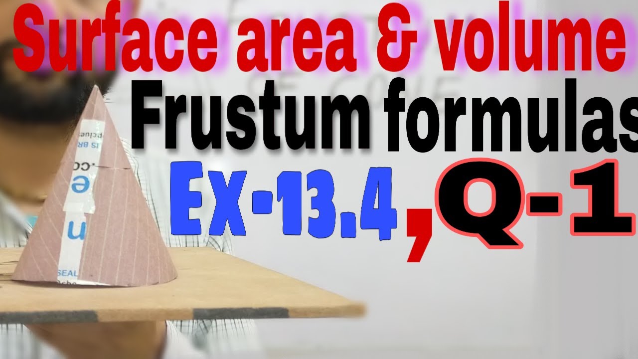 L-15 Frustum Surface area and Volume class10th CBSE NCERT CH-13 Ex-13.4 ...