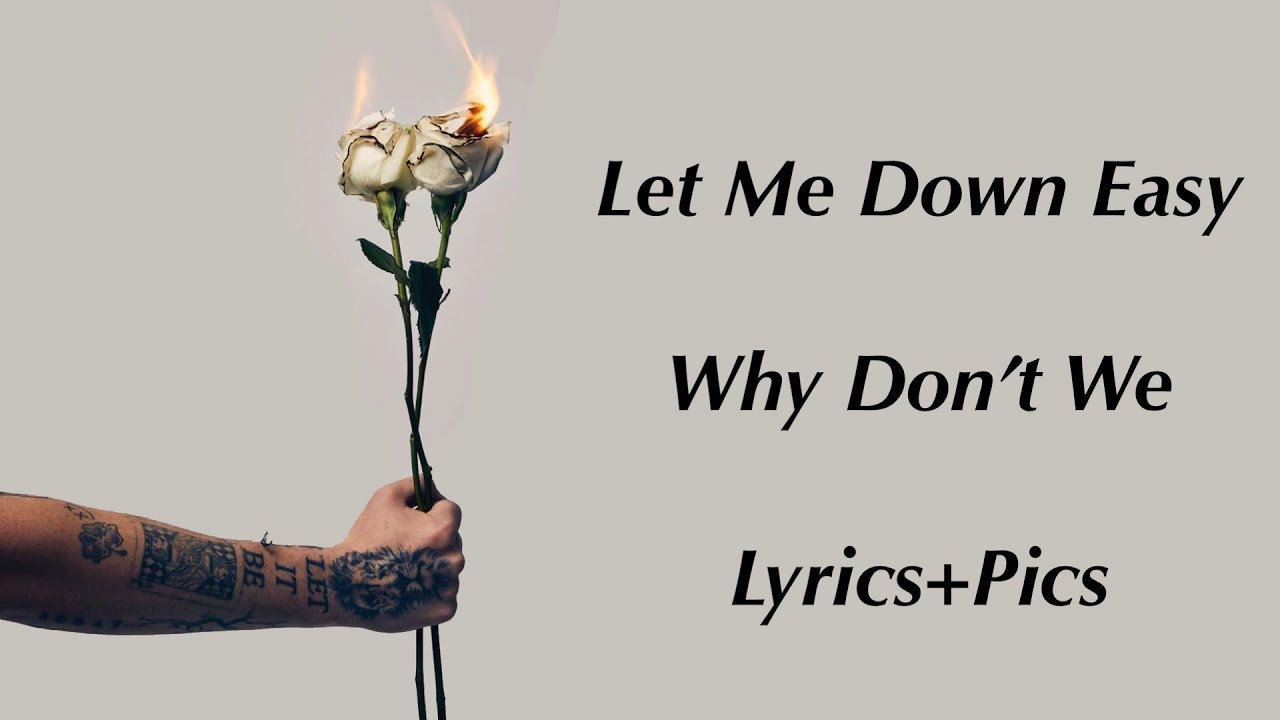 Why Don’t We - Let Me Down Easy (Lie) [Lyrics+Pics] - YouTube
