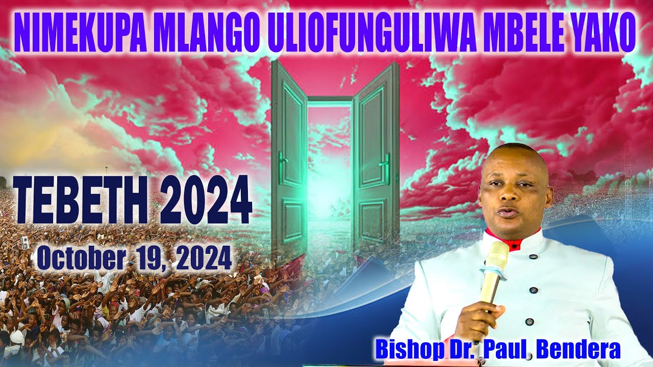 TEBETH 2024 - SIKU YA TATU YA KONGAMANO LA TEBETH - ASUBUHI Tarehe 19 ...