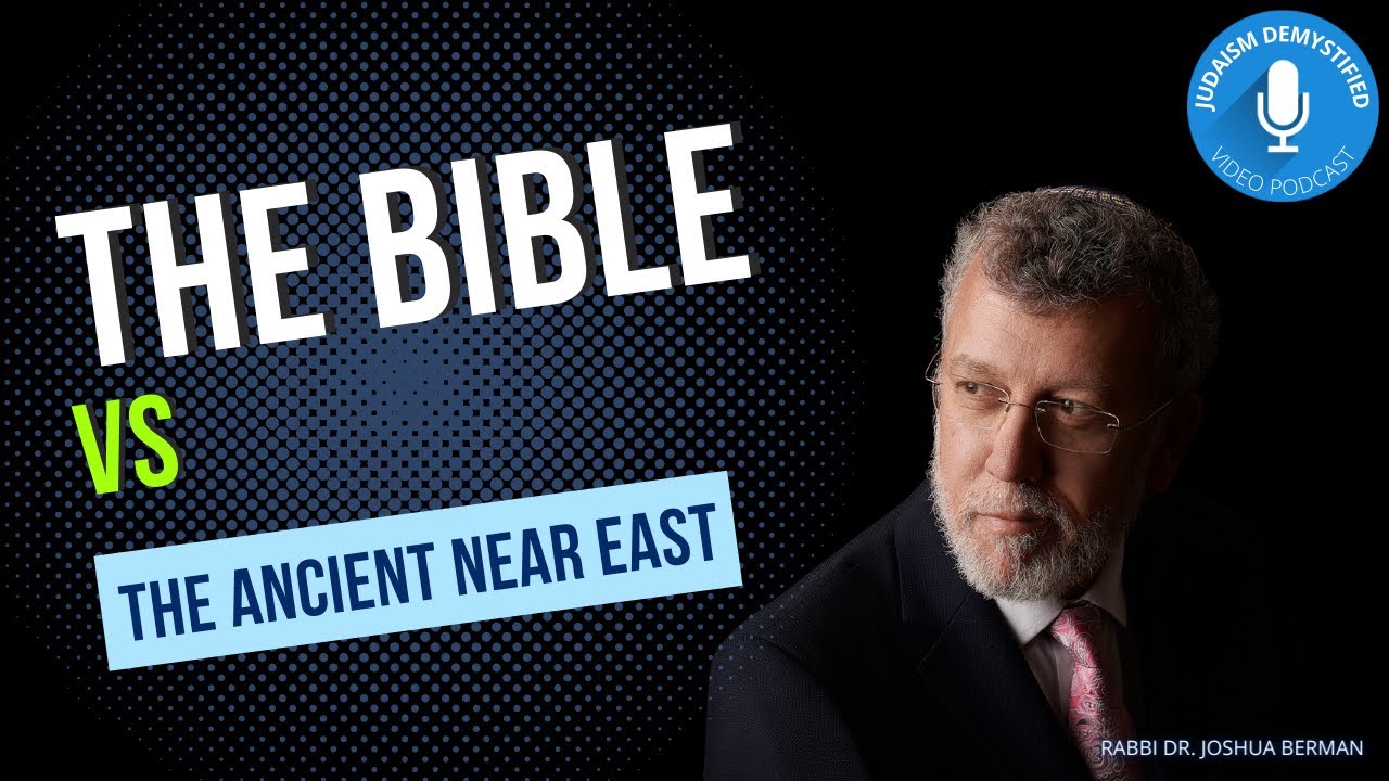 Rabbi Dr. Joshua Berman | Major Distinctions Between the Bible and ...