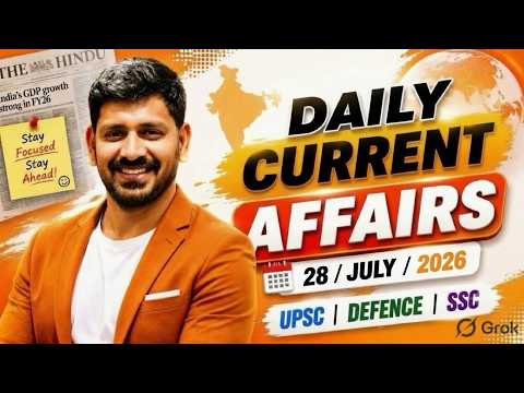 28 July 2026 Daily Current Affairs by Vishal Sir for all One day & UPSC Exams