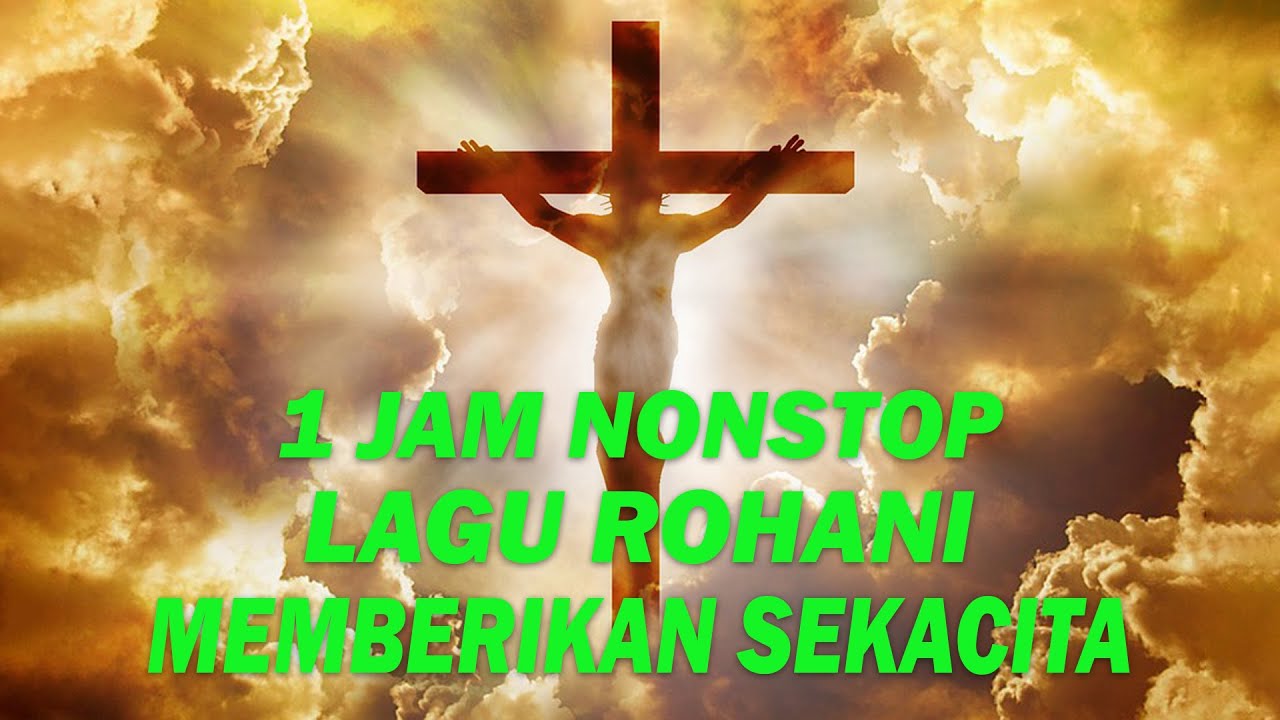 1 JAM NON STOP LAGU ROHANI KRISTEN 2022 - TANPA IKLAN - YouTube