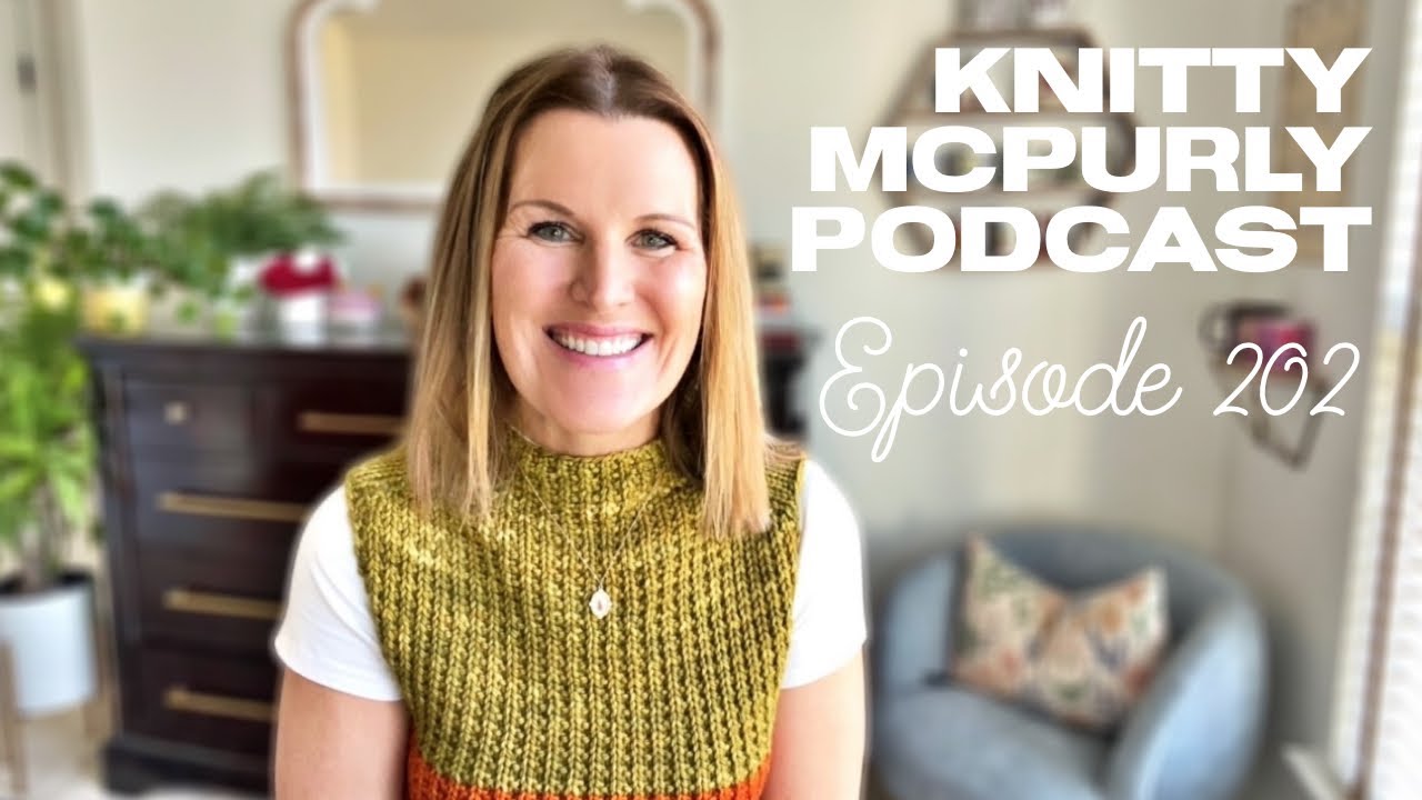 Knitty McPurly Podcast Episode 202: This is the Most Fun Thing I Have Knit in a While - YouTube