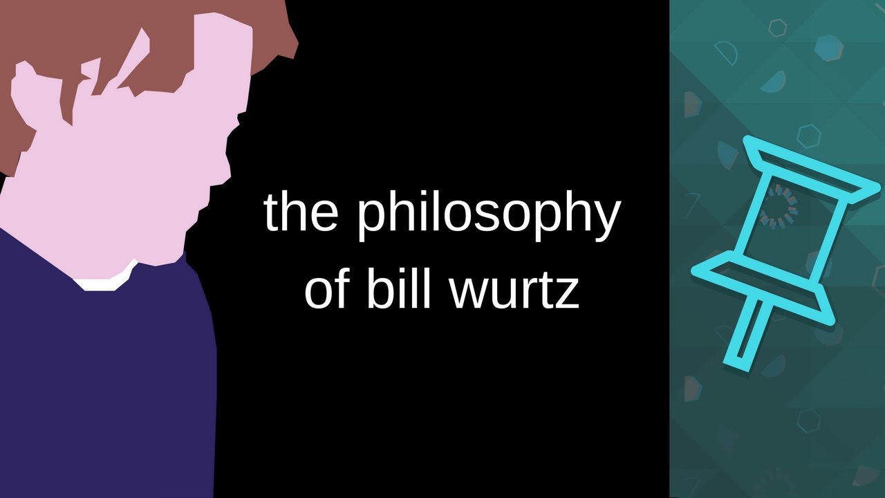 The Philosophy of Bill Wurtz - YouTube