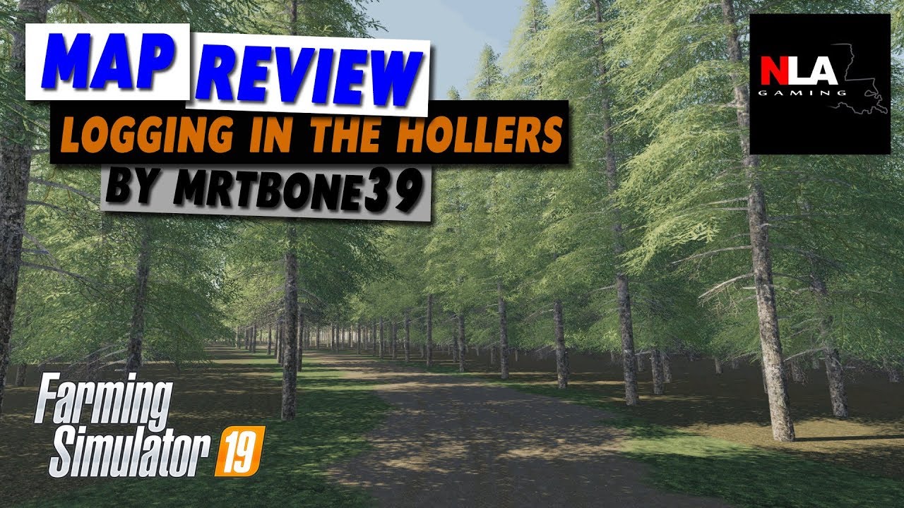 Farming Simulator 19 - Map Review - Logging in the Hollers - YouTube