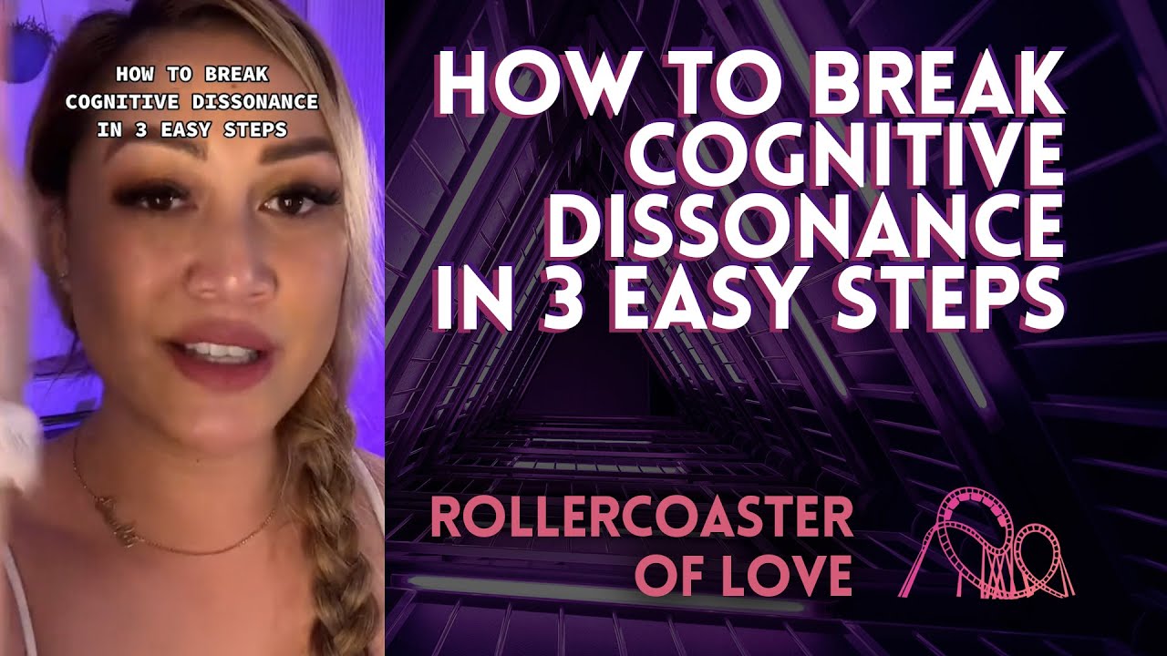 How to Break Cognitive Dissonance in 3 Easy Steps | Rollercoaster of ...
