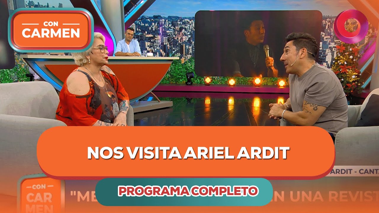 Nos visita Ariel Ardit | #ConCarmen Completo - 30/12 - El Nueve - YouTube