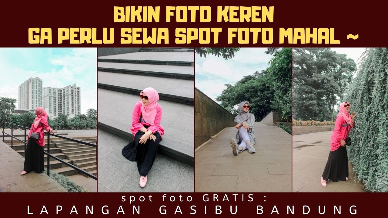 CARA MEMBUAT FOTO INSTAGRAMABLE | Spot Outdoor GRATIS : Lapangan Gasibu ...