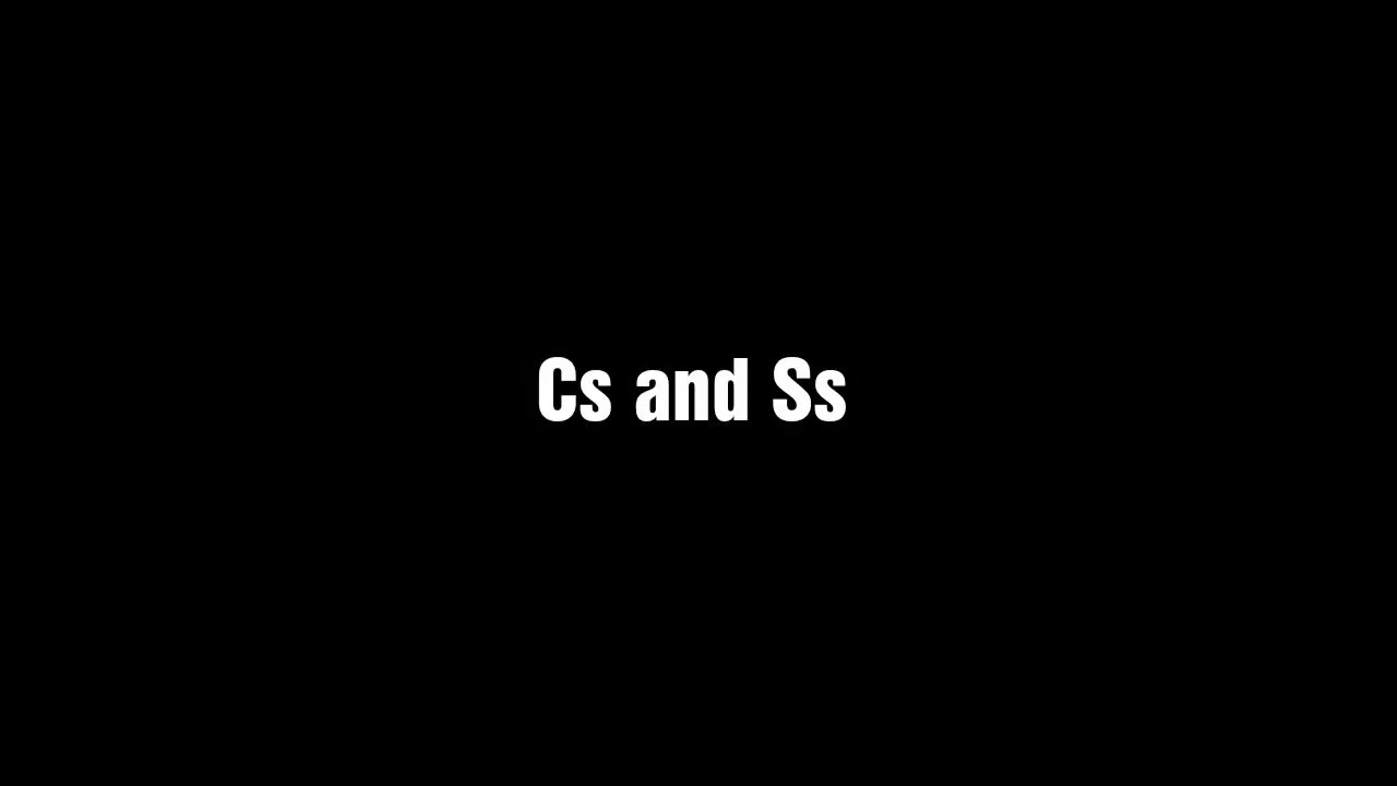 Cs and Ss - YouTube