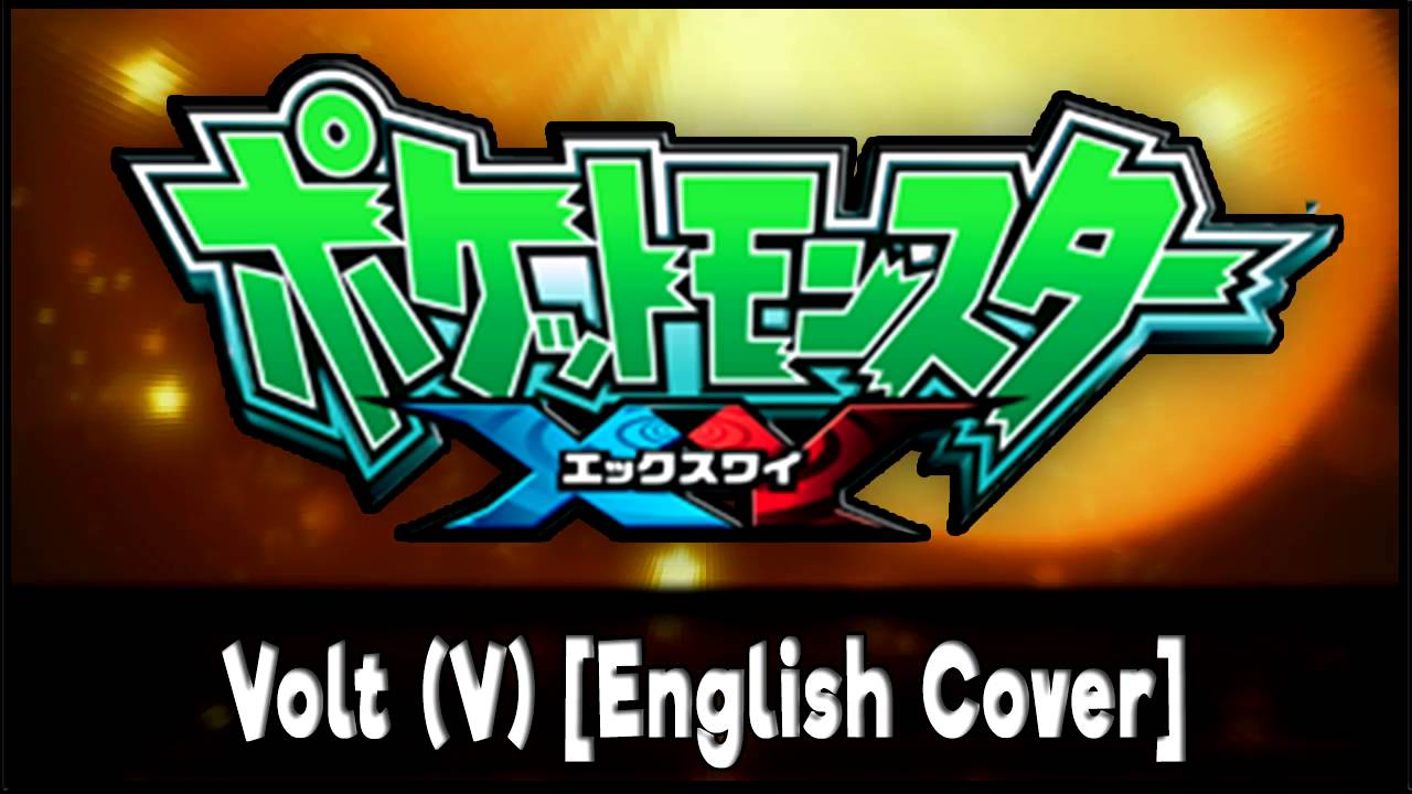 Pokemon XY - Volt (V) (FULL ENLGISH COVER) | Fiddledo - YouTube