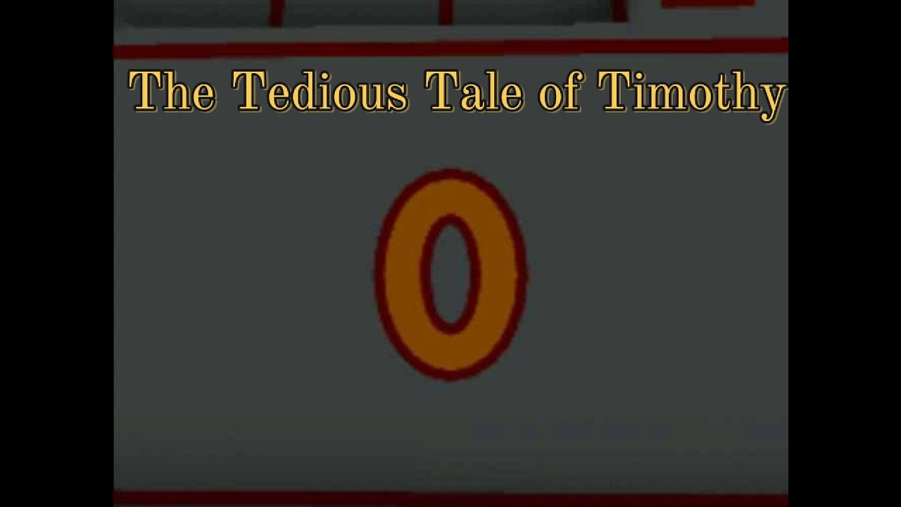 The tedious tale of Timothy - YouTube