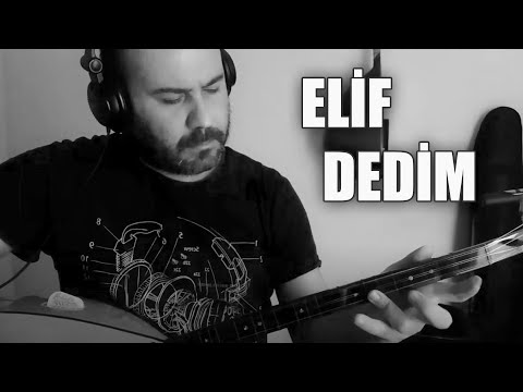 Elif Dedim Be Dedim ~ (Bağlama Enstrümantal)