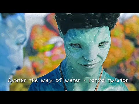 Avatar the way of water - rotxo twixtor clips - YouTube