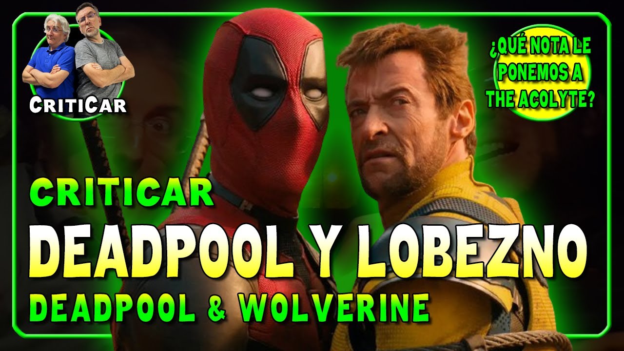 Deadpool y Lobezno (Deadpool & Wolverine) - YouTube