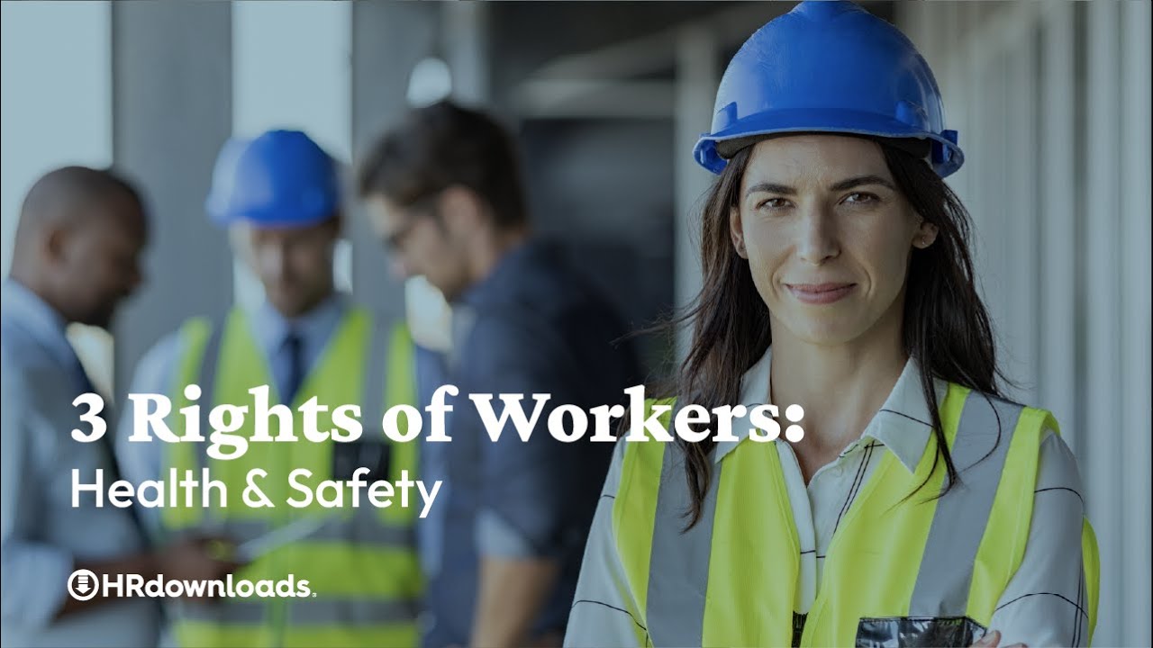 3 Rights of Workers: Health & Safety | HRdownloads [2022] - YouTube