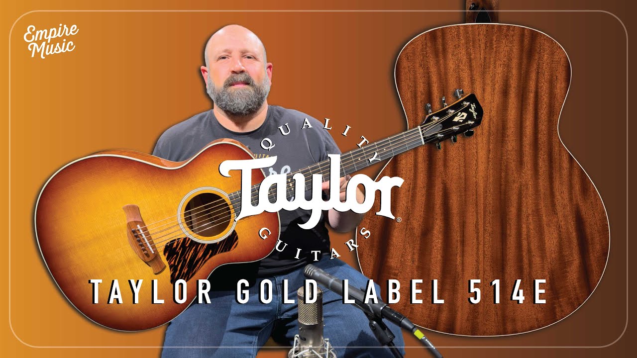 Taylor Gold Label 514e | EMPIRE MUSIC - YouTube