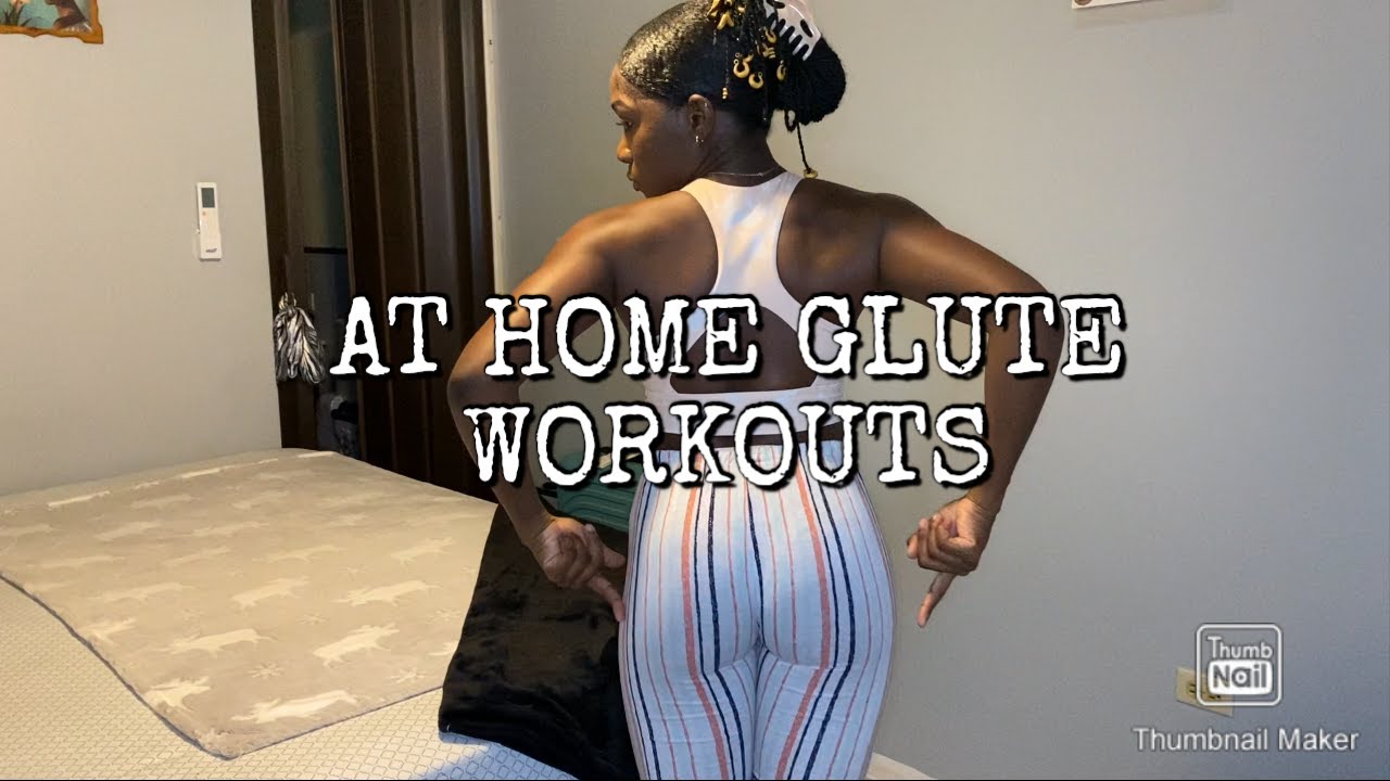 Glute Workouts At Home Mostly Weight Free Youtube